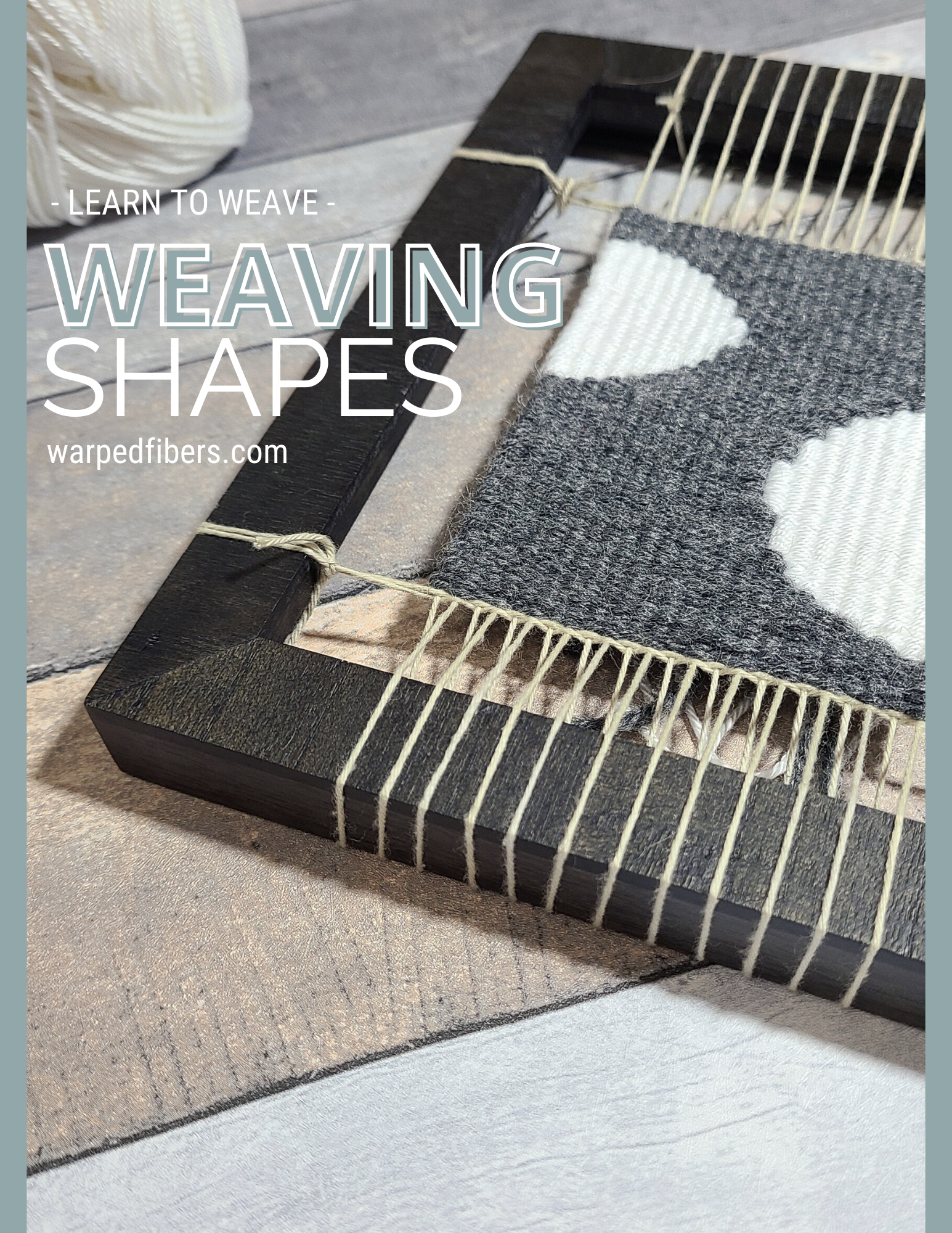 Weaving Shapes | Warped Fibers