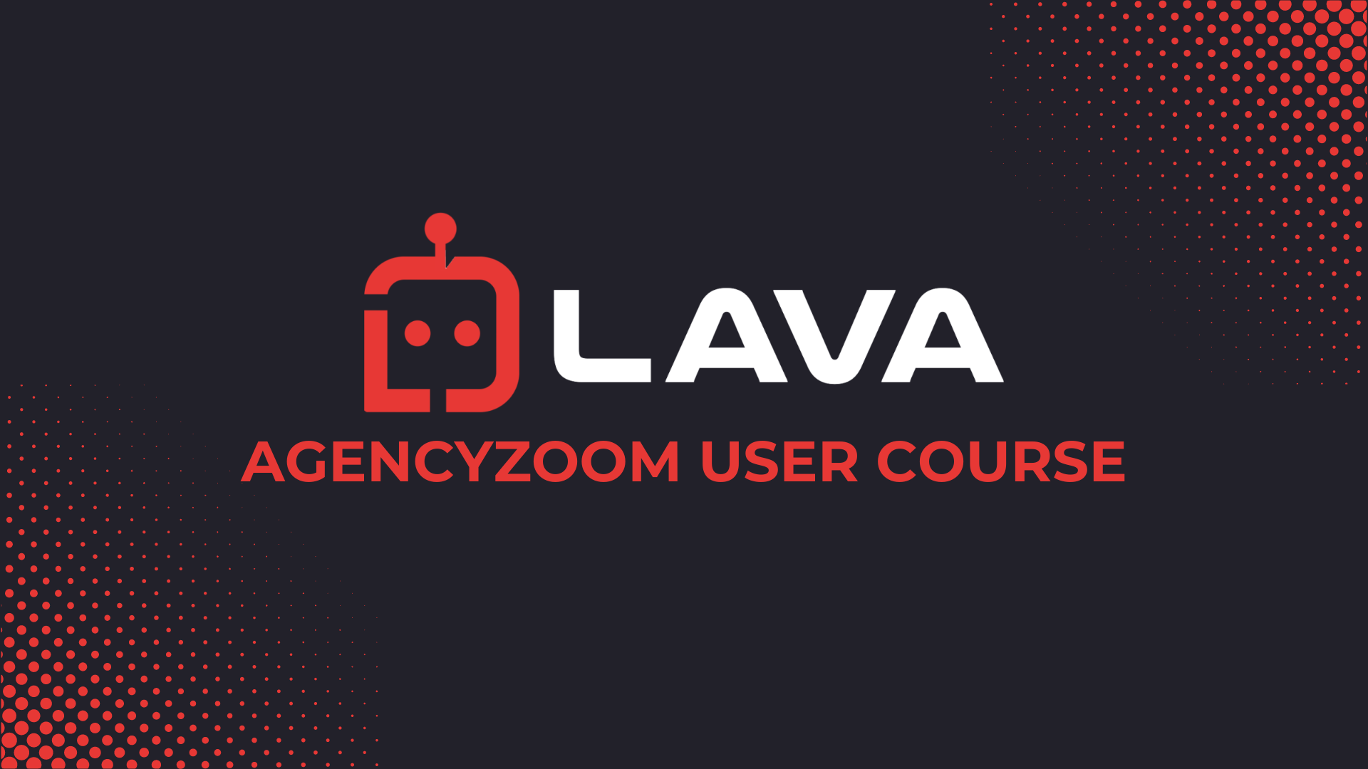 Agency Zoom - User Course | LAVA University