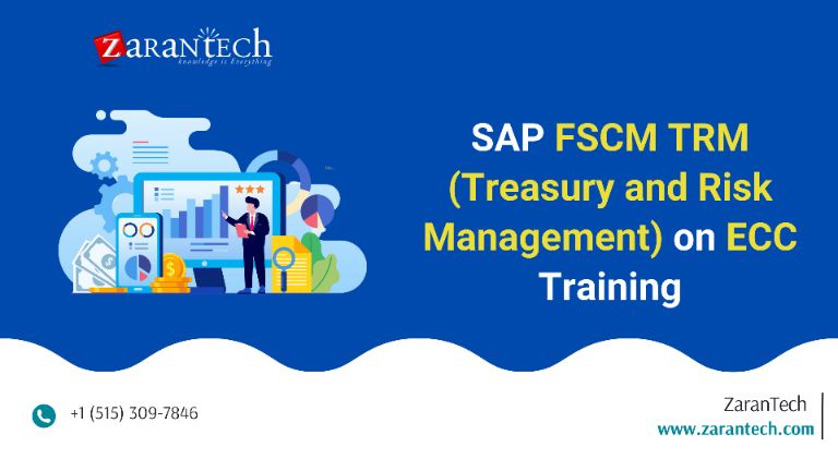 SAP FSCM TRM (Treasury and Risk Management) Training | ZaranTech