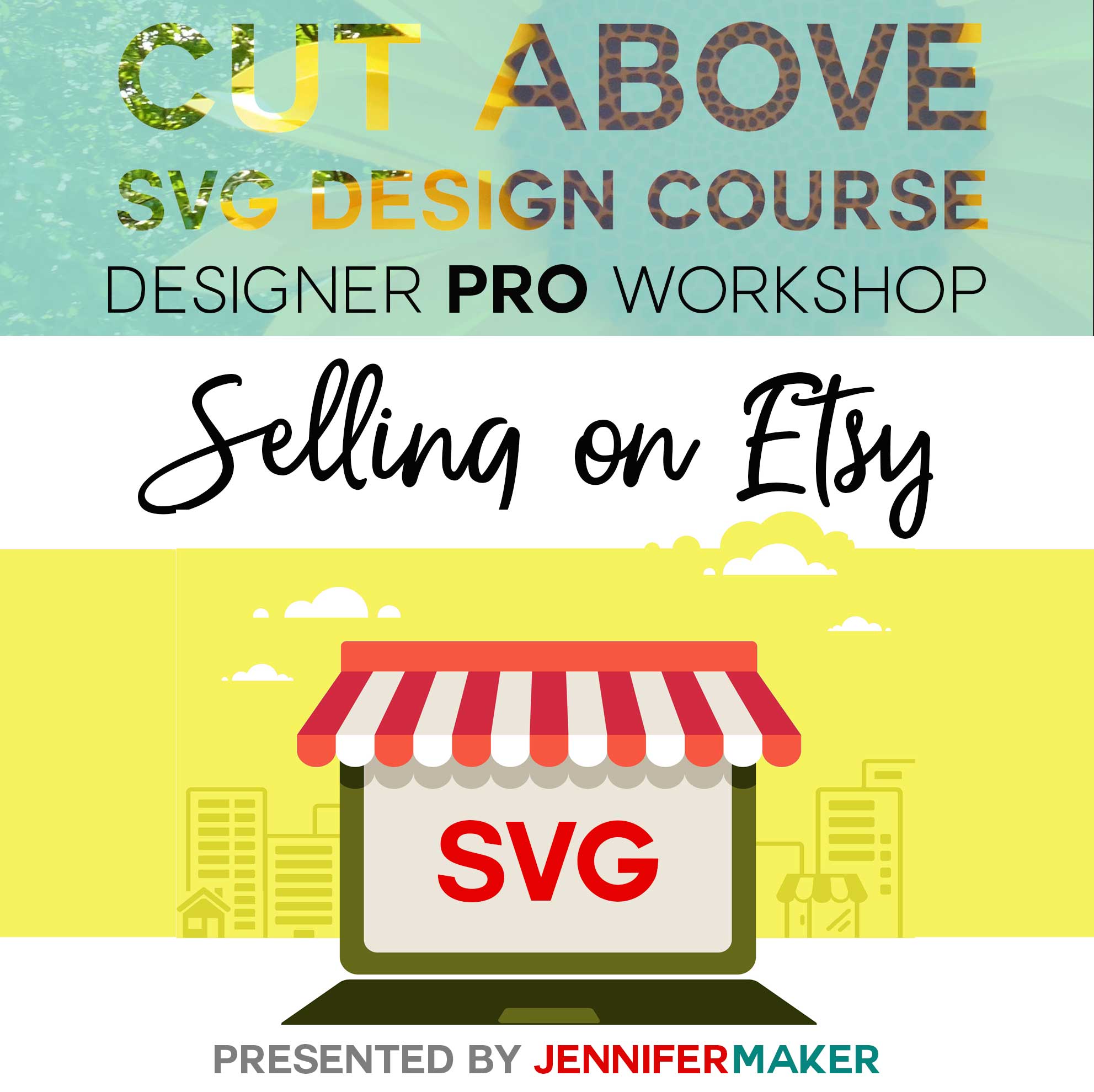 About This Workshop | JenniferMaker Academy