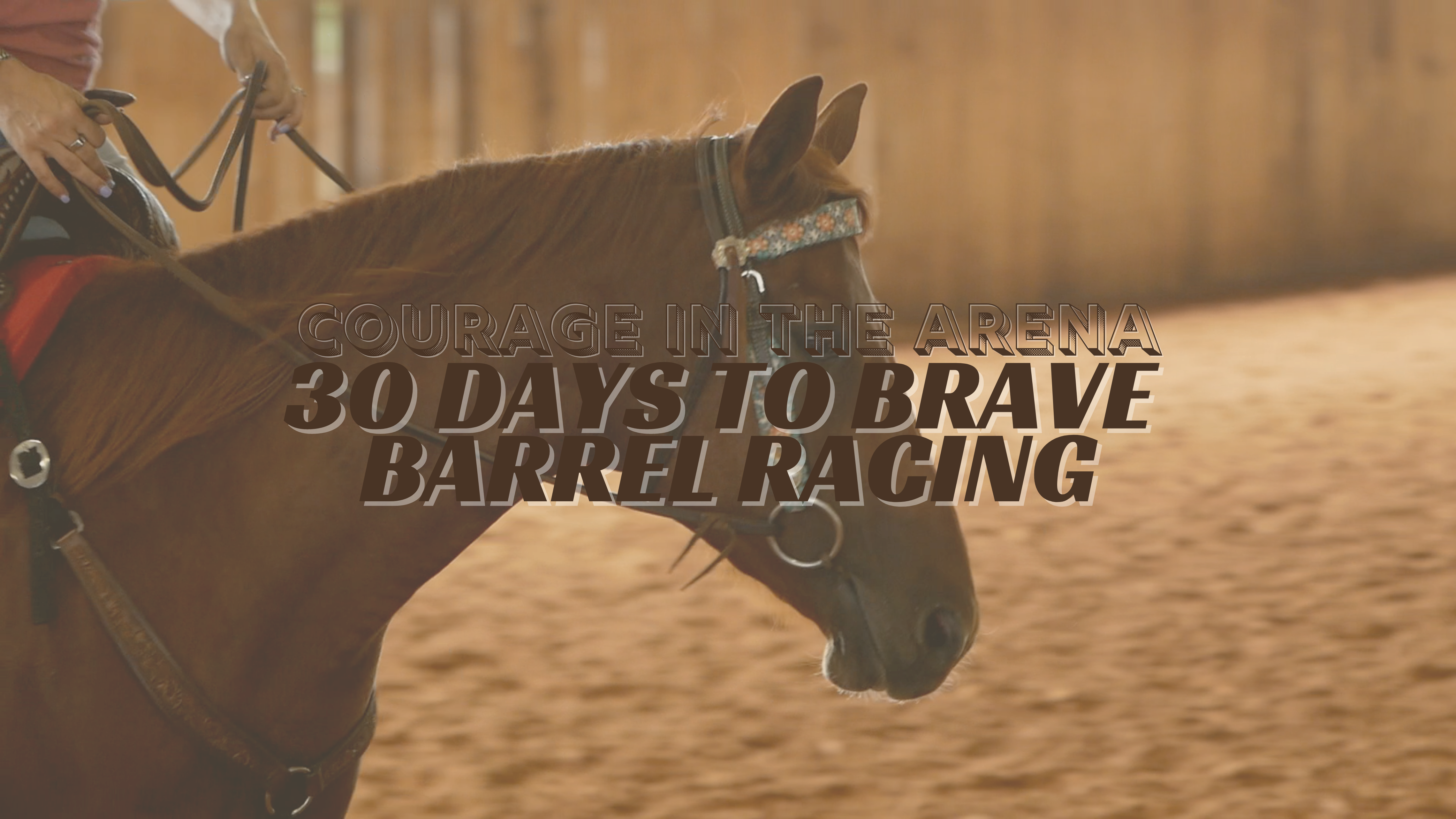 Courage in the Arena: 30 Days to Brave Barrel Racing | Horse Boss
