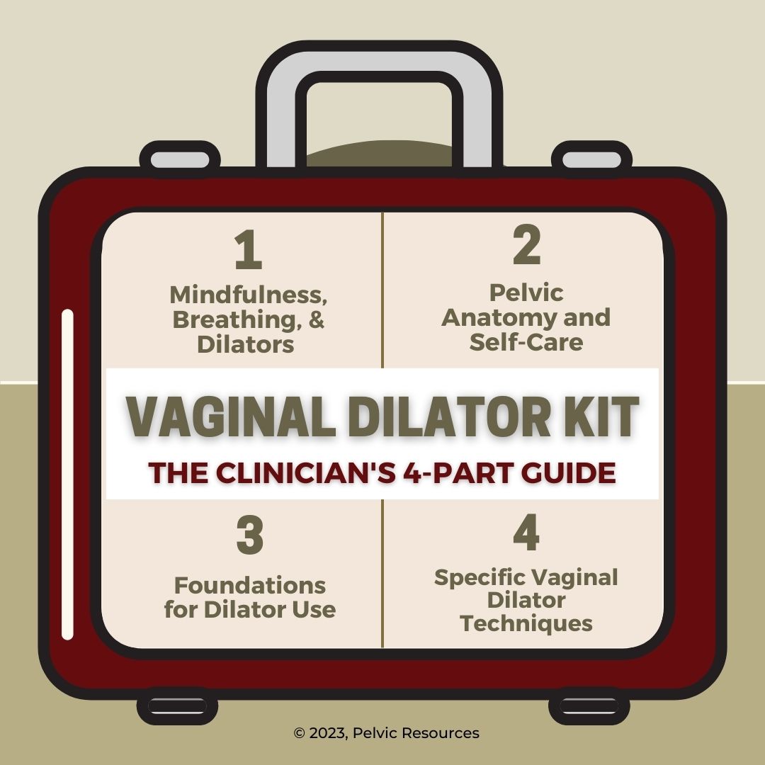 Vaginal Dilator Kit: A Clinicians 4-Part Guide | Kathe Wallace
