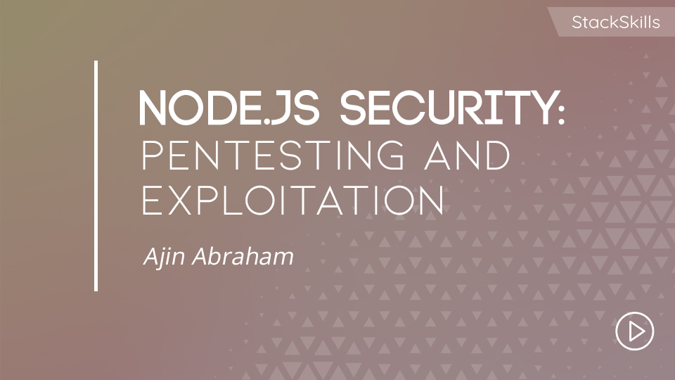 Node.js Security: Pentesting and Exploitation | StackSkills
