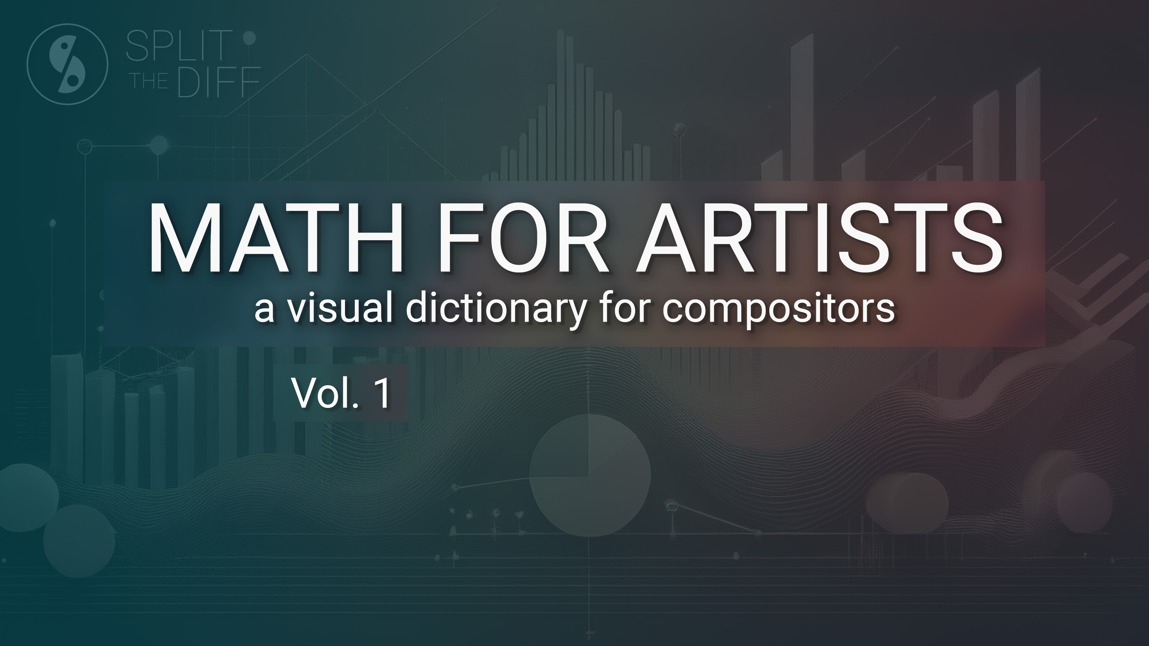 Math For Artists - Vol 1 | Nuke Compositing Course By Split The Diff