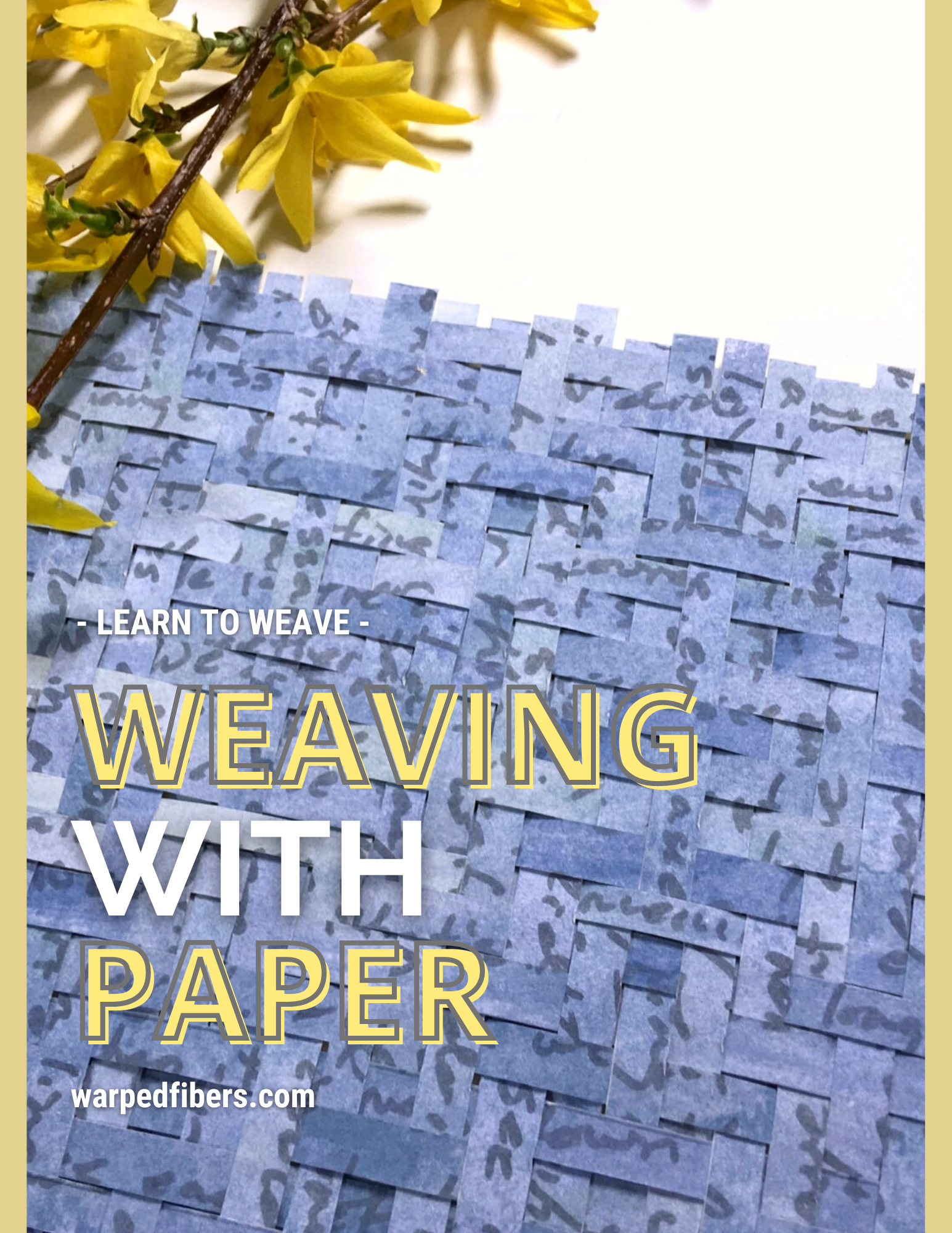 Learn To Weave - Weaving With Paper | Warped Fibers