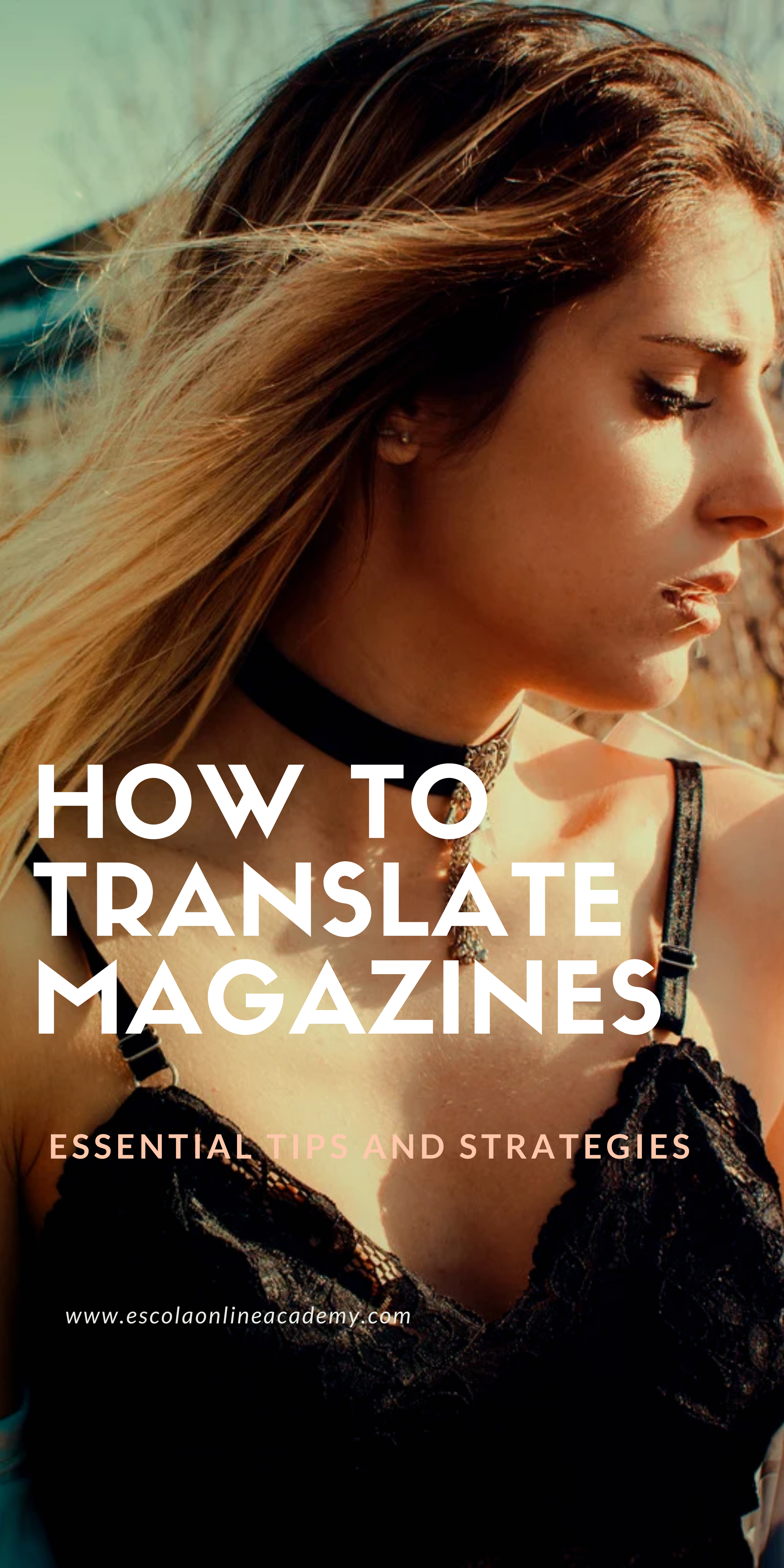 How to Translate Magazines: Essential Tips and Strategies | Escolaonli