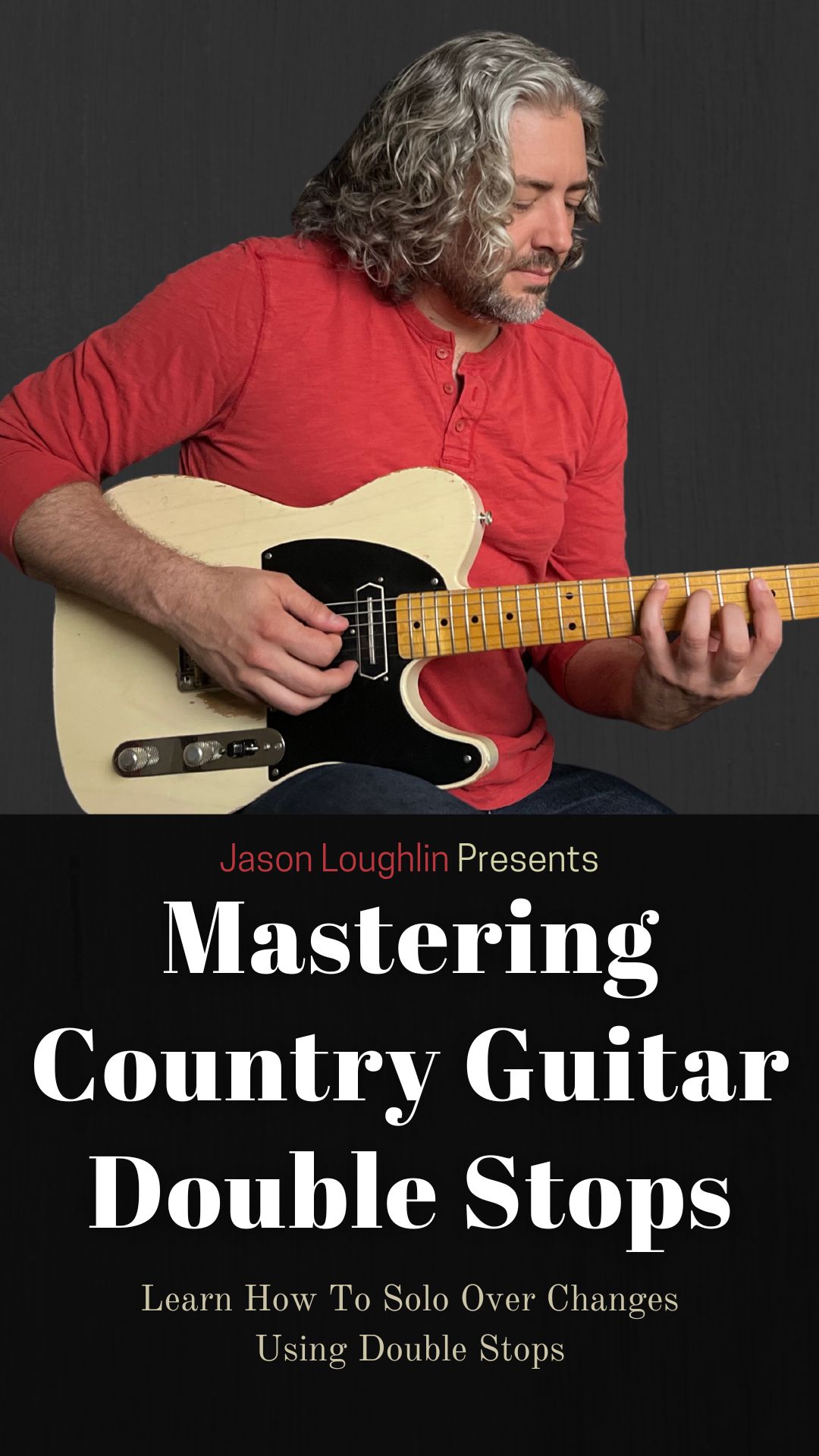 Mastering Country Guitar Double Stops | Jason Loughlin Guitar