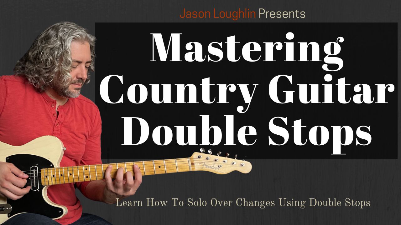 Mastering Country Guitar Double Stops | Jason Loughlin Guitar