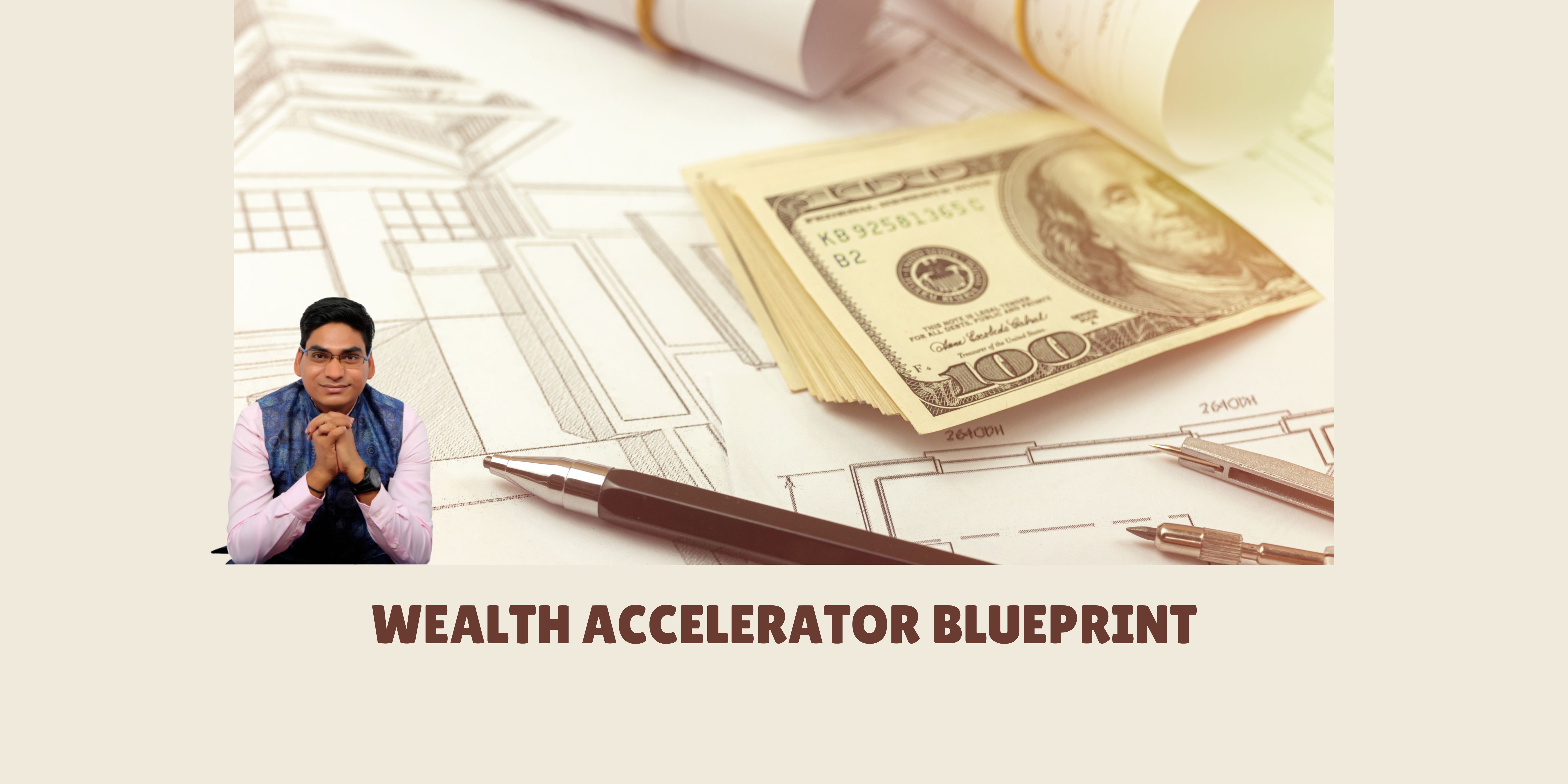 Wealth Accelerator Blueprint | Wealth Accelerator Hub