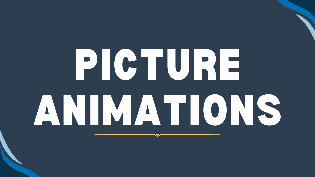 From Static to Stunning: Animation Effects for Pictures [MEMBERSHIP]
