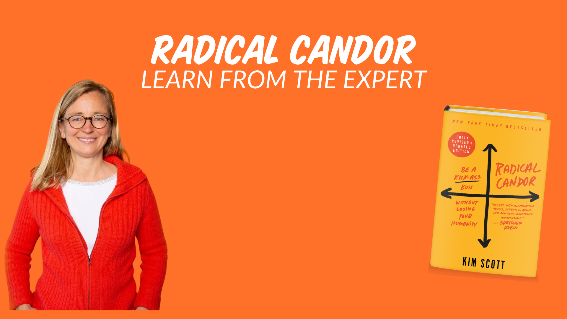 Learn from the expert | Radical Candor