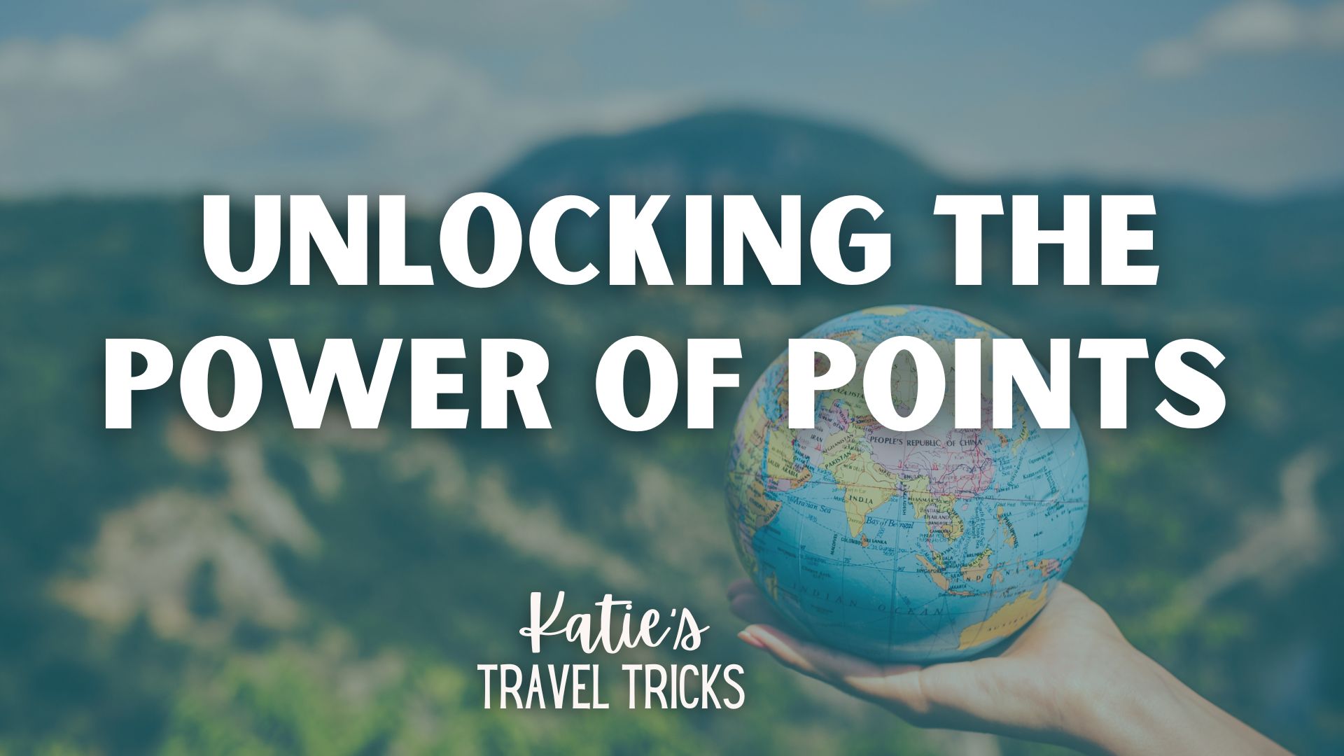 Unlocking the Power of Points | Katie's Travel Tricks